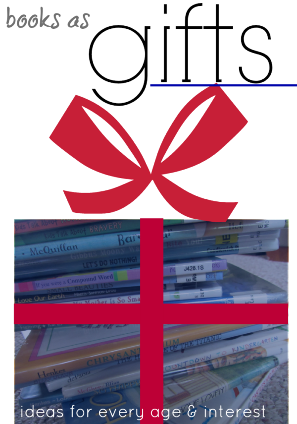 books as gifts: holiday ideas for kids - Teach Mama